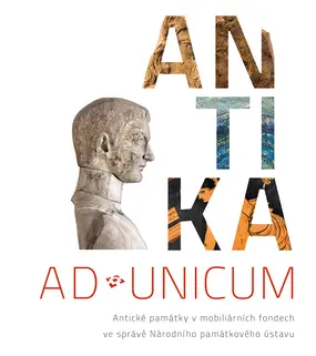 Ad unicum. Antika. Antické památky v mobiliárních fondech ve správě ...